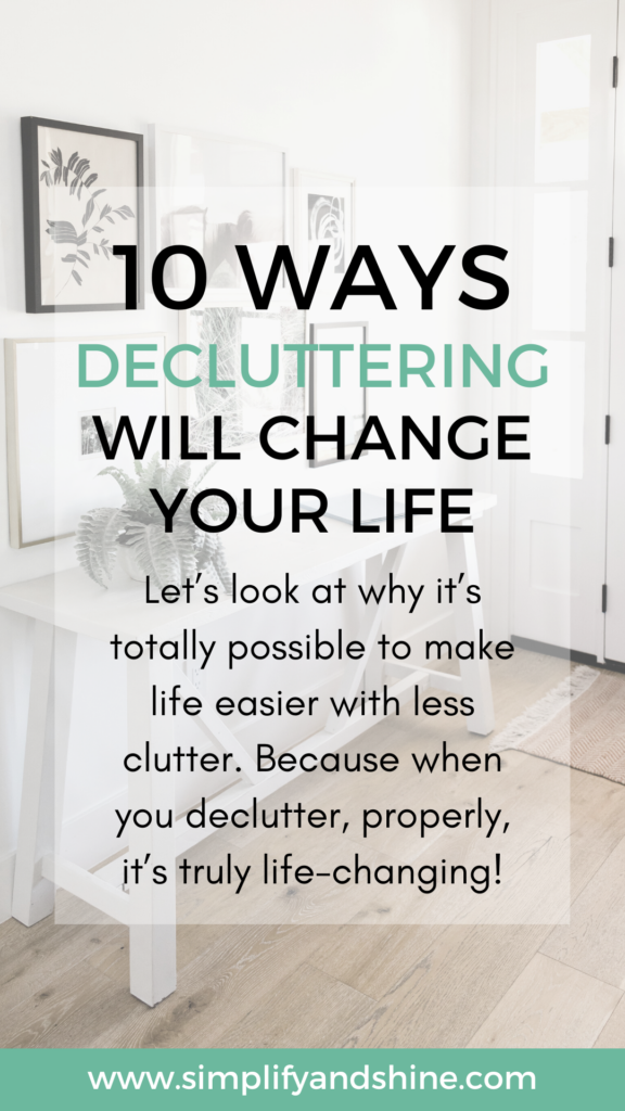 10 Ways Decluttering Will Change Your Life - SIMPLIFY AND SHINE